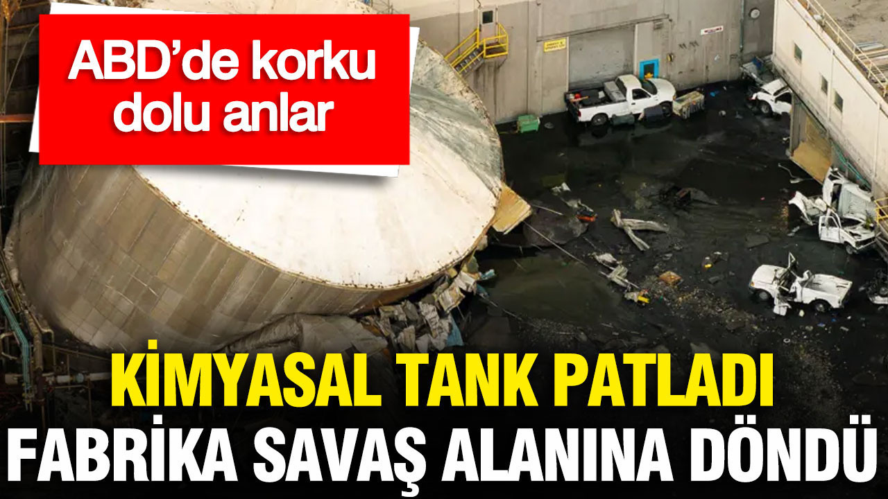 ABD’de korku dolu anlar: Kimyasal tank patladı, fabrika savaş alanına döndü