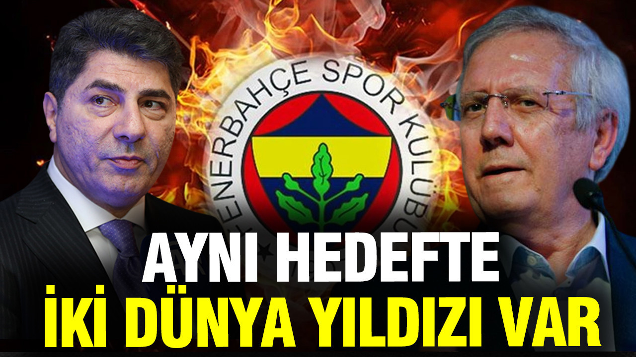 Aziz Yıldırım ve Hakan Safi aynı hedefte: 2 Dünya yıldızı transferi