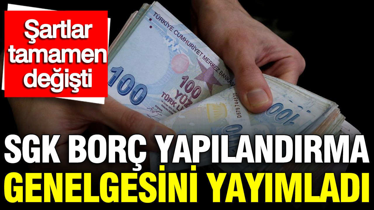 SGK borç yapılandırmasında 72 ay taksit ve yüzde 29 faiz oranıyla yeni ...